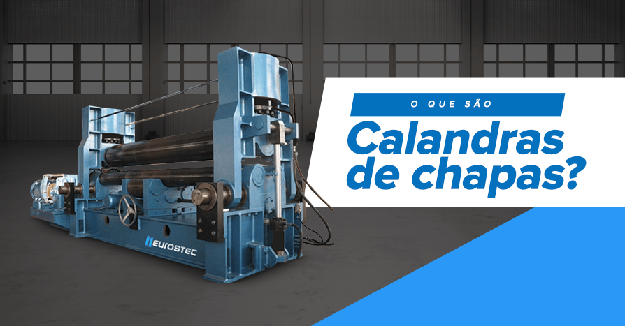 Calandra para chapas: saiba o que é e qual a sua usabilidade